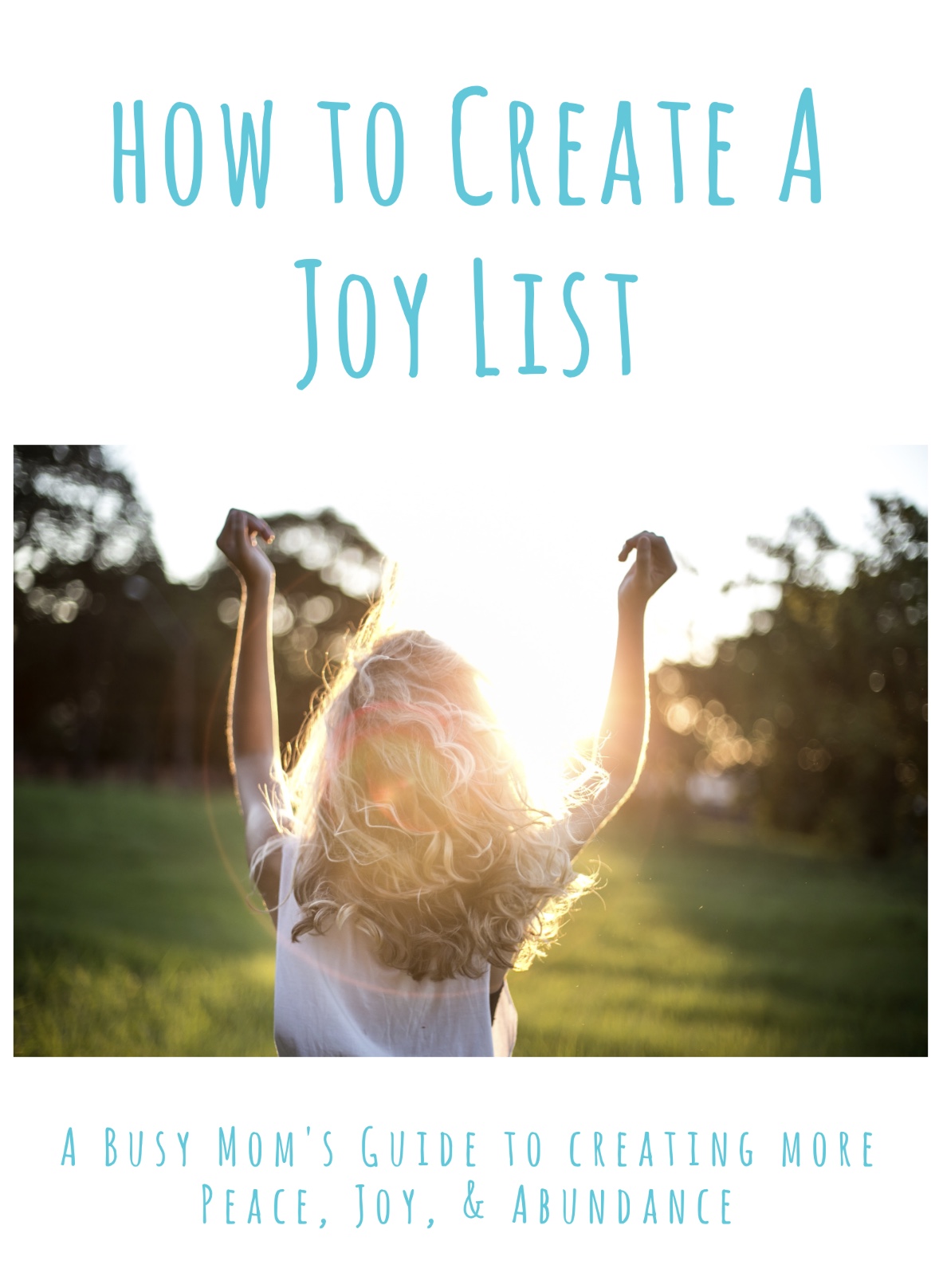 A Busy Mom's Guide to Creating More Joy, Peace, & Abundance