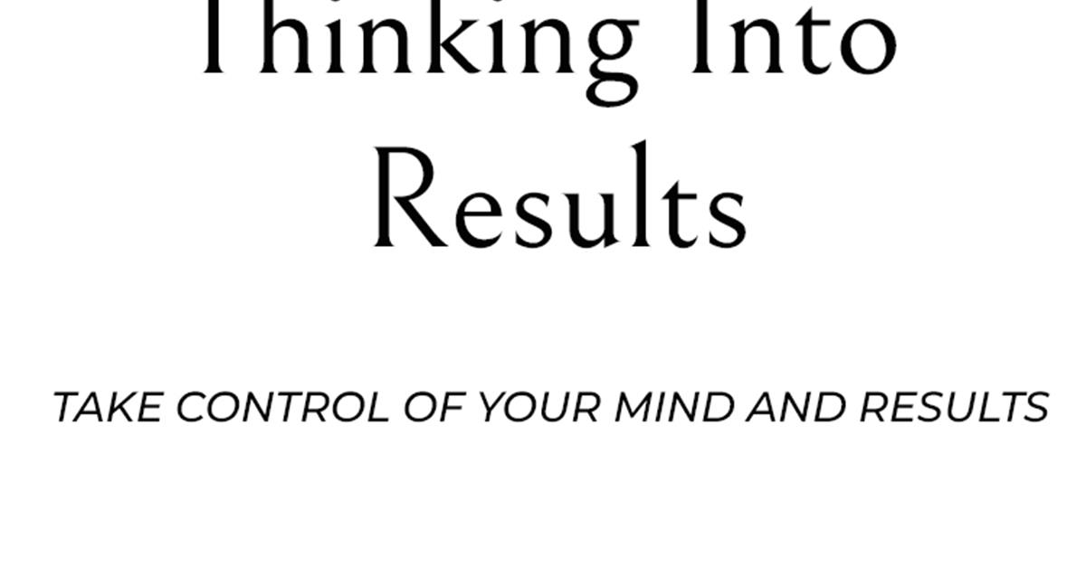 Thinking Into Results
